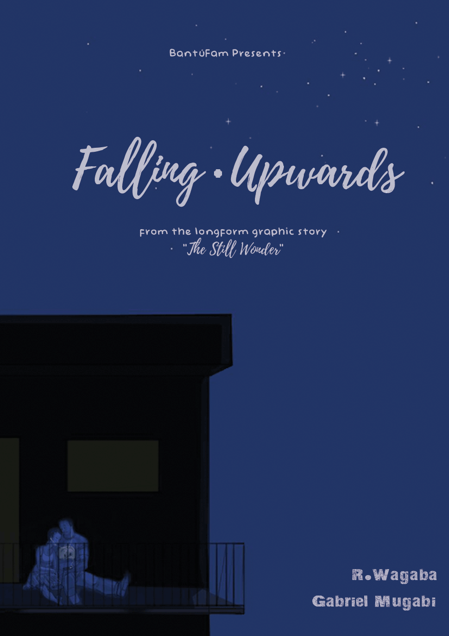 BantuFam Presents: Falling Upwards - Sooo Many Stories